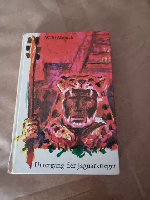 UNTERGANG DER JAGUARKRIEGER | Willi Meinck | DDR 1968 Kinderbuchverlag ...