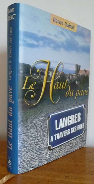 LE HAUT DU PAVE, LANGRES à travers ses RUES par Gérard Guéniot ...