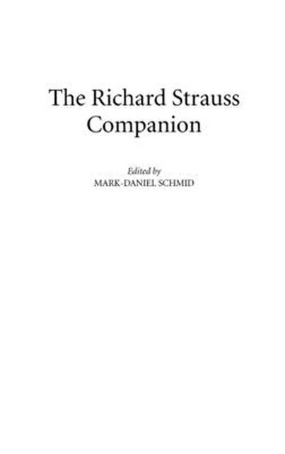 THE RICHARD STRAUSS Companion par Mark-Dan Schmid (anglais) livre à ...