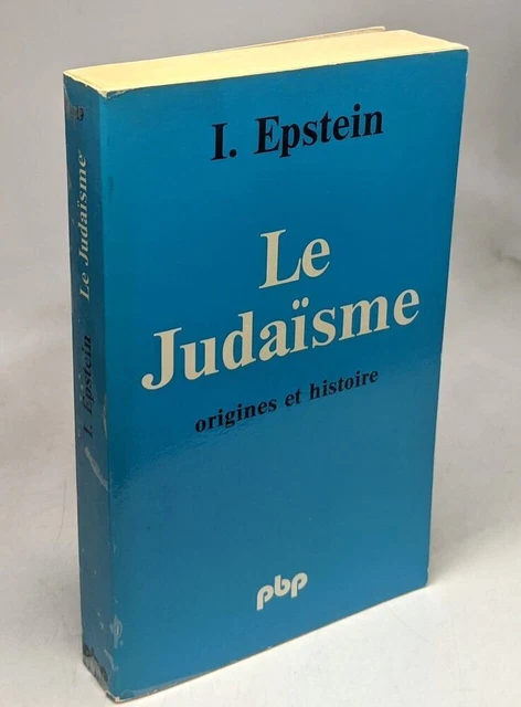 LE JUDAÏSME ORIGINE Et Histoire | Epstein Isidore | Bon état EUR 16,00 ...