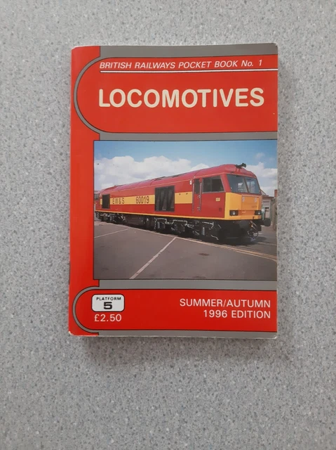 1996 BRITISH RAILWAYS Pocket Book No:1 Locomotives-Platform 5 £1.99 ...