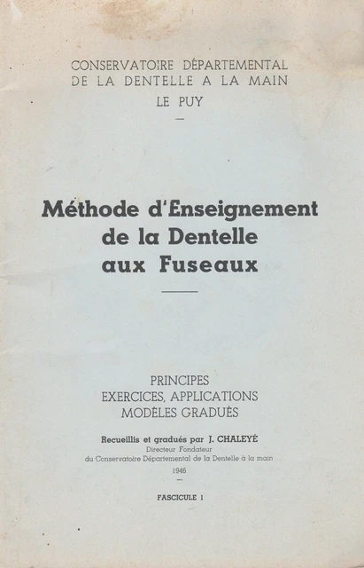 METHODE D'ENSEIGNEMENT DE La Dentelle Aux Fuseaux Fascicule 1 De J ... METHODE D'ENSEIGNEMENT DE La Dentelle Aux Fuseaux Fascicule 1 De J ...