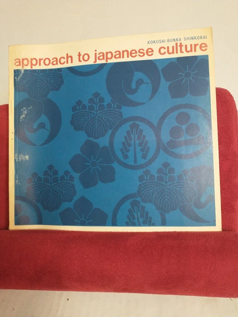 APPROACH TO JAPANESE Culture - Kokusai Bunka Shinkokai - 1964 £10.34 ...