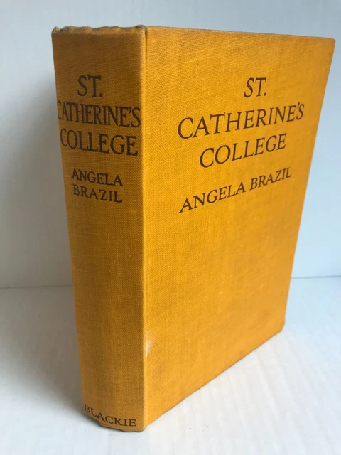 COLLÈGE ST CATHERINE par Angela Brésil. Illustré par Frank Wiles. HB ...