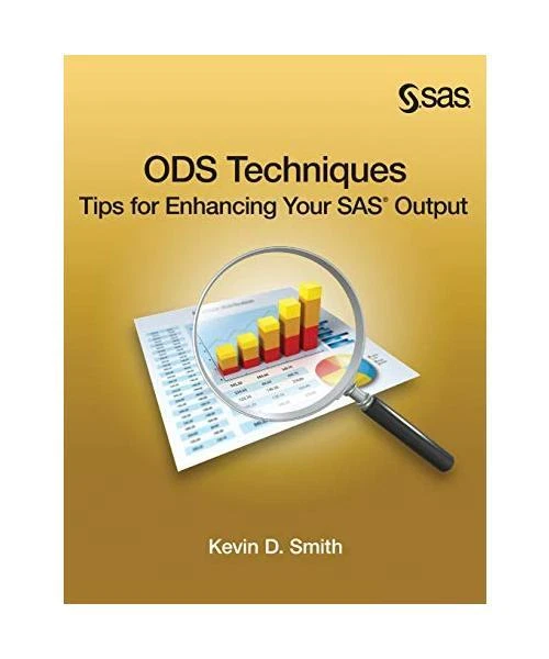 ODS TECHNIQUES: TIPS for Enhancing Your SAS Output (Hardcover edition ...