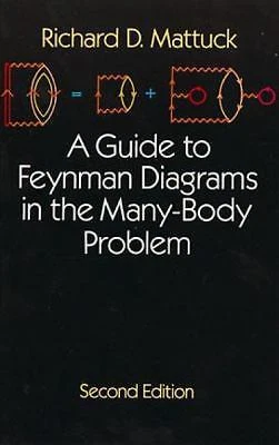 A GUIDE TO Feynman Diagrams in the Many-Body Problem by Richard D ...