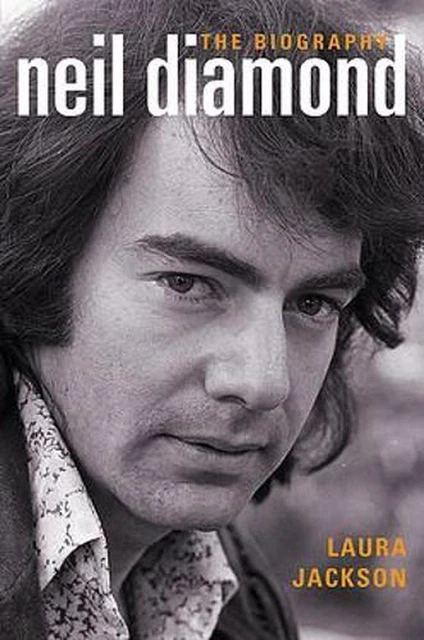 NEIL DIAMOND: THE Biography by Laura Jackson (English) Paperback Book £ ...