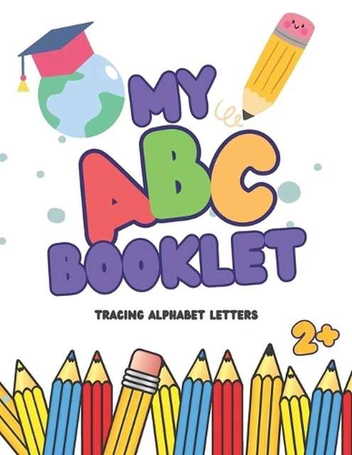MY ABC BOOKLET: Tracing Alphabet Letters by 2 Steps Steps Paperback ...