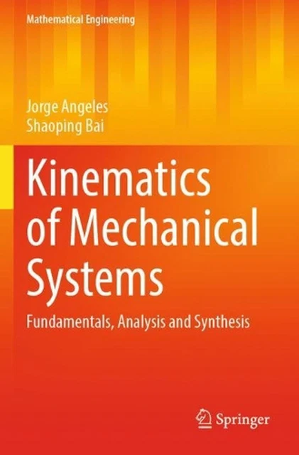 KINEMATICS OF MECHANICAL Systems: Fundamentals, Analysis and Synthesis ...