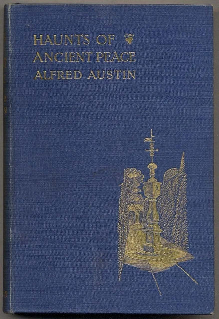 ALFRED AUSTIN / Haunts of Ancient Peace 1ère édition 1902 EUR 34,18 ...
