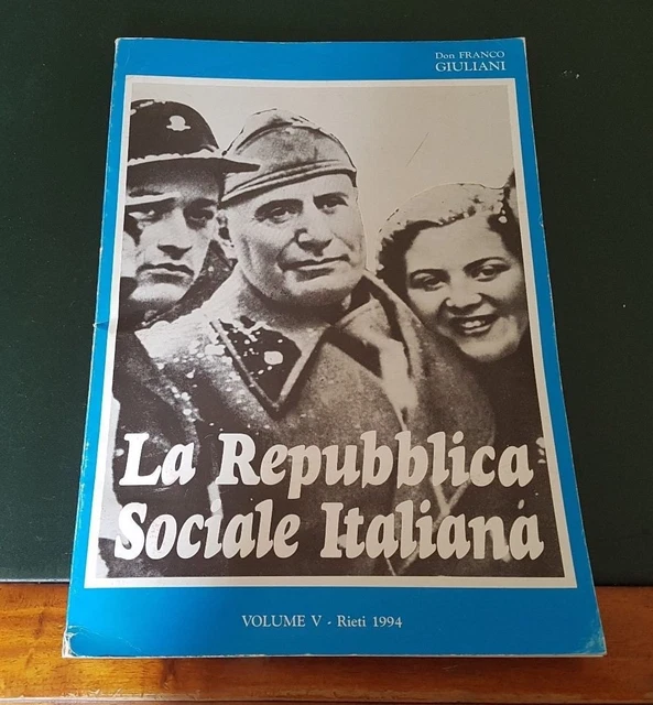 WW2: FASCISMO/MUSSOLINI ** LA REPUBBLICA SOCIALE ( RSI ) ** don Franco ...