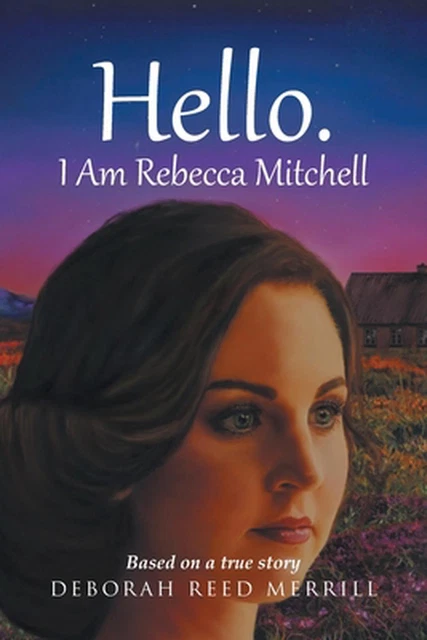HELLO. I AM Rebecca Mitchell by Deborah Reed Merrill Paperback Book EUR ...