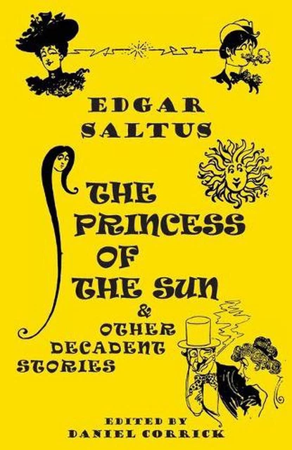 LA PRINCESSE DU soleil et autres histoires décadentes par Edgar Saltus ...