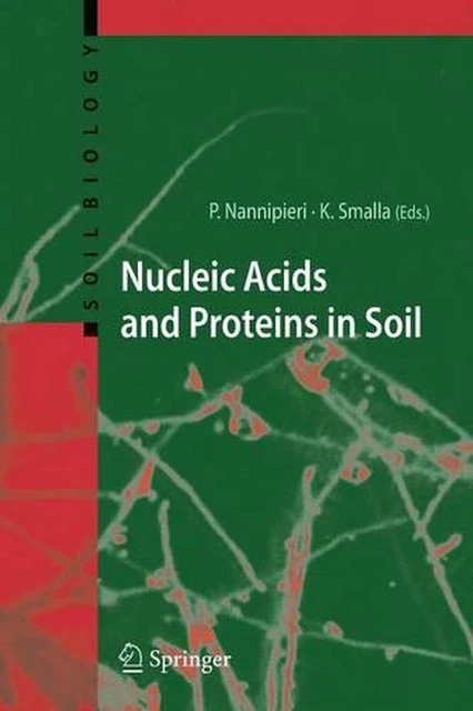 NUCLEIC ACIDS AND Proteins in Soil by Paolo Nannipieri (English ...