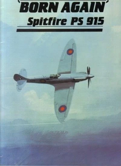 BORN AGAIN: SPITFIRE PS 915-Wally Rouse £8.11 - PicClick UK