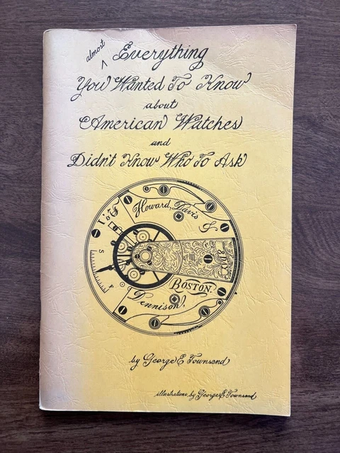 1971 ALMOST EVERYTHING You Wanted to Know About American Watches George ...