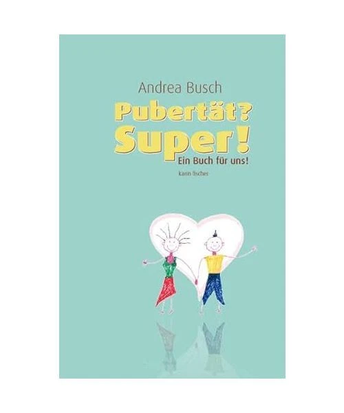 PUBERTÄT? - SUPER!: Ein Buch für uns!, Andrea Busch EUR 11,32 - PicClick FR