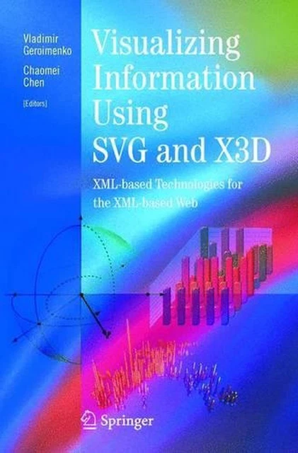 Visualizing Information Using Svg And X3d Xml Based Technologies For The Xml Ba 32520