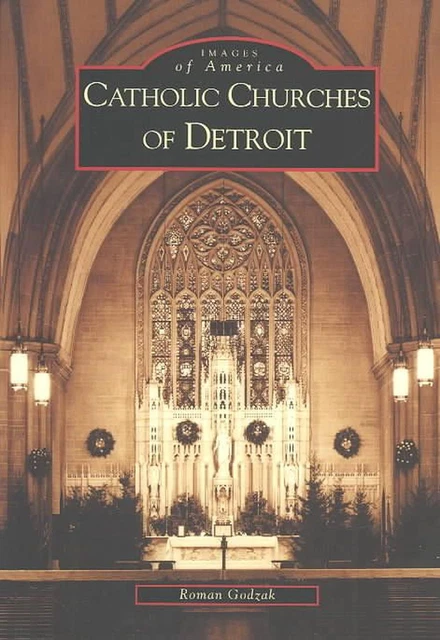 CATHOLIC CHURCHES OF Detroit by Roman Godzak (English) Paperback Book ...