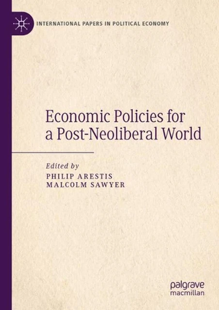 ECONOMIC POLICIES FOR a Post-Neoliberal World by Philip Arestis ...