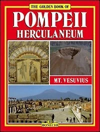 POMPEII, HERCULANEUM, MT. Vesuvius (Bonechi Golden Book Collection ...