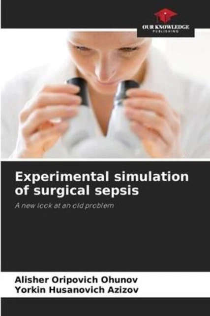 EXPERIMENTAL SIMULATION OF surgical sepsis A new look at an old problem ...