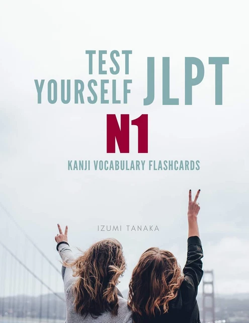 IZUMI TANAKA TEST Yourself JLPT N1 Kanji Vocabulary Flashcards ...