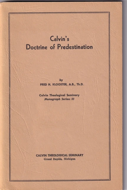 RARE LIVRE DE théologie réformée CALVIN'S DOCTRINE DE LA PRÉDESTINATION ...