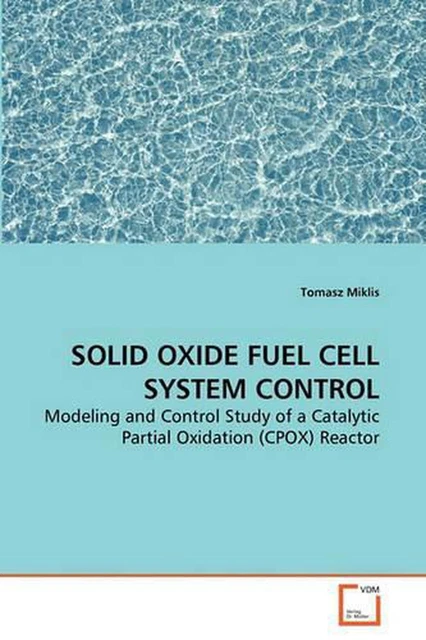 SOLID OXIDE FUEL Cell System Control: Modeling and Control Study of a ...