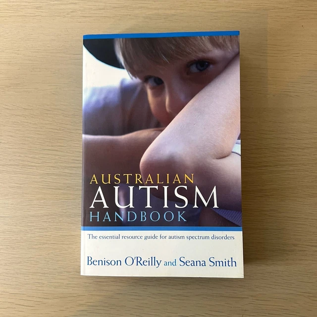 AUSTRALIAN AUTISM HANDBOOK by Benison O'Reilly & Seana Smith ...