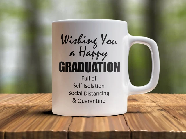 SELF ISOLATION FUNNY Graduation Mug Wishing You A Happy Graduation ...