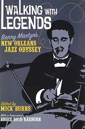 WALKING WITH LEGENDS: Barry Martyn's New Orleans Jazz O - Paperback NEW ...