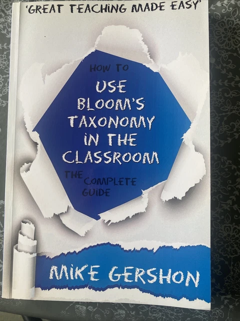 HOW TO USE Bloom's Taxonomy in the Classroom: The Complete G... by ...