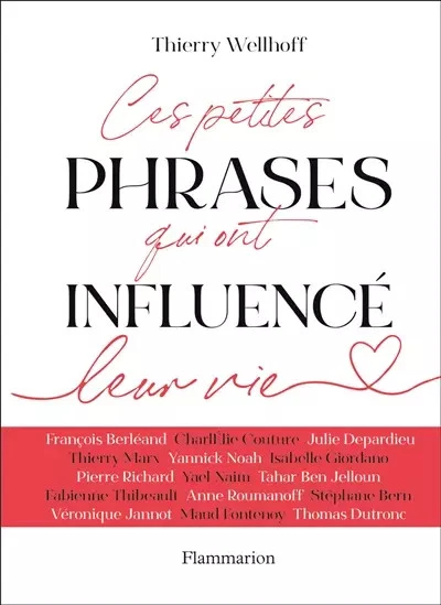 CES PETITES PHRASES qui ont influencé leur vie, Thierry Wellhoff et ...