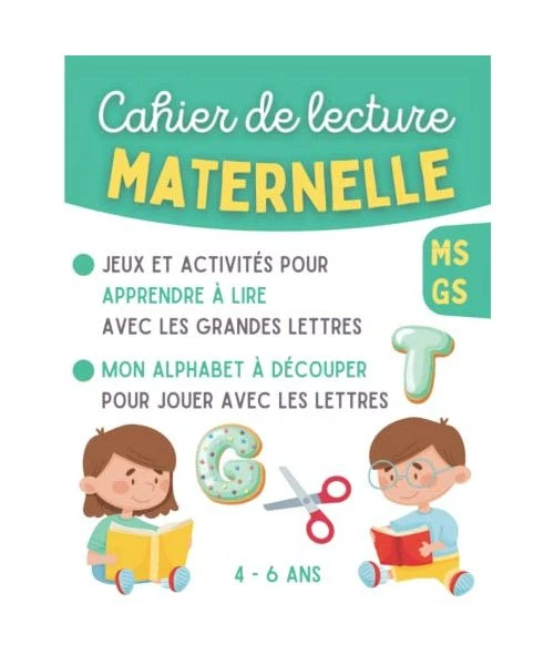 CAHIER DE LECTURE MATERNELLE MS GS 4 - 6 ans: Jeux et activités simples ...