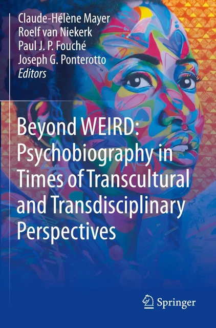 CLAUDE-HÉLÈNE MAYER (U. a.) | Beyond WEIRD: Psychobiography in Times of ...
