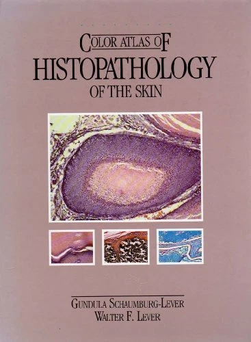 COLOR ATLAS OF HISTOPATHOLOGY OF THE SKIN By Gundula Schaumburg-lever ...