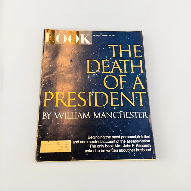 LOOK MAGAZINE JANUARY 24 1967 The Death Of a President By William ...