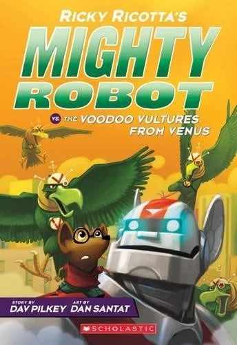 RICKY RICOTTA'S MIGHTY Robot vs. the Voodoo Vultures from Venus (Book 3 ...