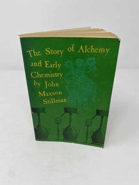 LA STORIA DELL'ALCHIMIA e della prima chimica di John Maxson Stillman ...