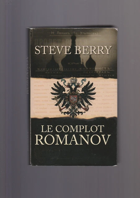 LE COMPLOT DES Romanov - Steve Berry - Editions France Loisirs -c1 EUR ...