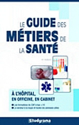 GUIDE DES METIERS de la sante: Professions medicales et paramedicales Karine Dar EUR 3,00 ...
