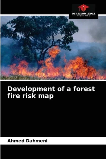 DEVELOPMENT OF A forest fire risk map by Ahmed Dahmeni (English ...
