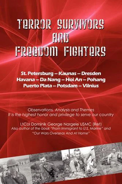 TERROR SURVIVORS AND Freedom Fighters by Ltcol Dominik George Nargele ...