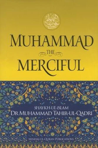 MUHAMMAD THE MERCIFUL by Muhammad Tahir-Ul-Qadri EUR 53,71 - PicClick FR