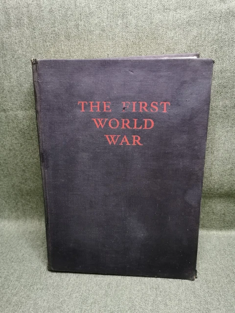 THE FIRST WORLD War A Photgraphic History Laurence Stallings 1934 ...
