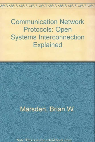 COMMUNICATION NETWORK PROTOCOLS: Open Systems Interconnection Explained ...