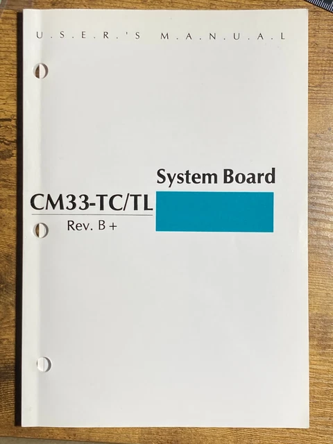 CM33-TC/TL SYSTEM BOARD Rev B+ User Manual and diagram BOOKLET NOT ...