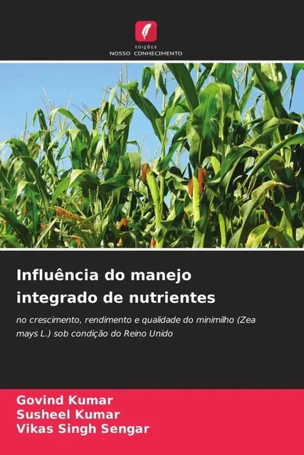 GOVIND KUMAR (U. a.) | Influência do manejo integrado de nutrientes ...