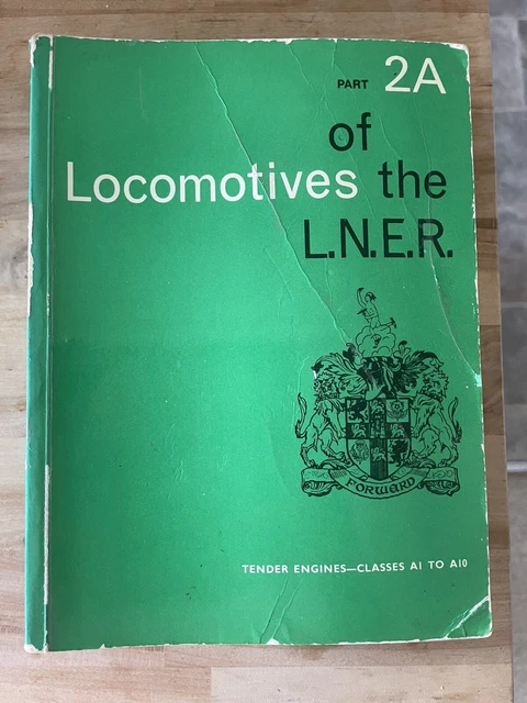 LOCOMOTIVES OF THE Lner Part 2A Tender Engines Classes A1 - A10 £4.00 ...